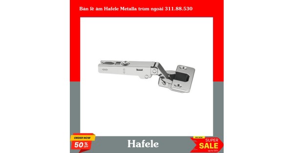 Bản lề âm Hafele Metalla trùm ngoài 311.88.530 Chính Hãng | HAFELE EASY