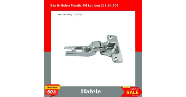Bản lề Hafele Metalla SM Lọt lòng 311.64.503 Chính Hãng | HAFELE EASY